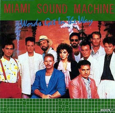 Miami Sound Machine:Words Get In The Way | The Real American Top 40 ...