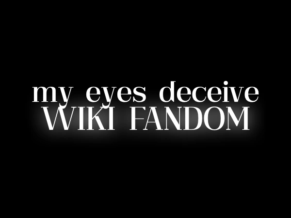 MyEyesDeceive Wiki | Fandom