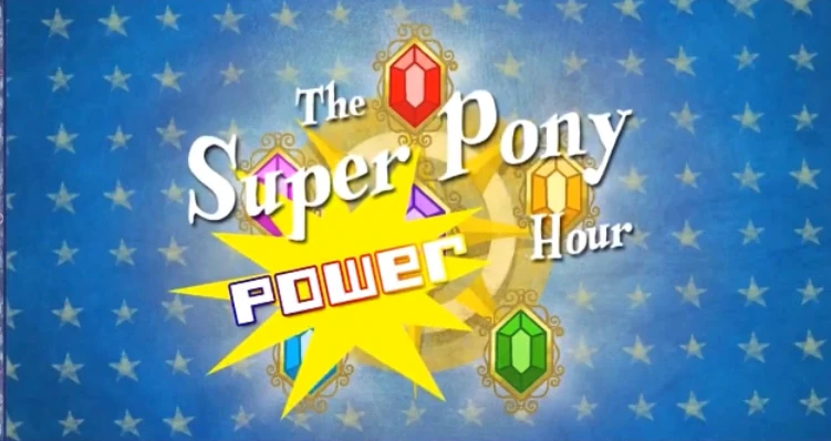 The Super Pony Power Hour | MyLittlePonyFanonIsMagic Wiki | Fandom