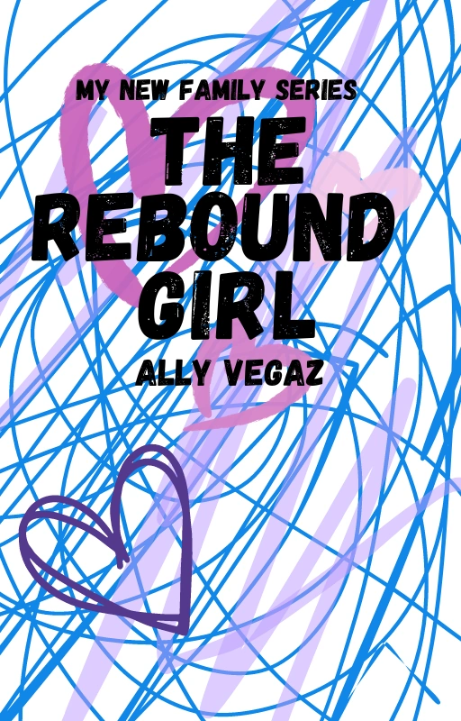 The Rebound Girl | My New Family Wikia | Fandom