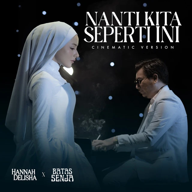 Nanti Kita Seperti Ini (Cinematic Version) | Malaysian Pop Wiki | Fandom