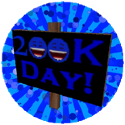 200k Day | MyROBLOX Wiki | Fandom