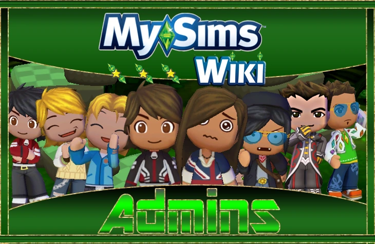 MySims Wiki:Administrators | MySims Wiki | Fandom