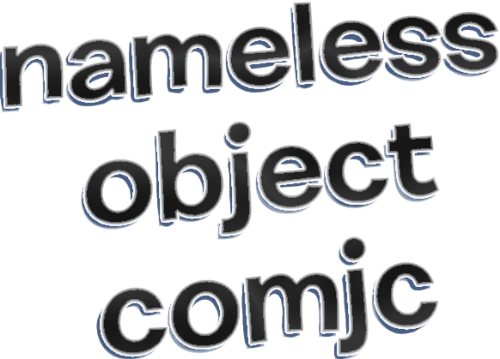 Nameless Object Comjc Wiki | Fandom