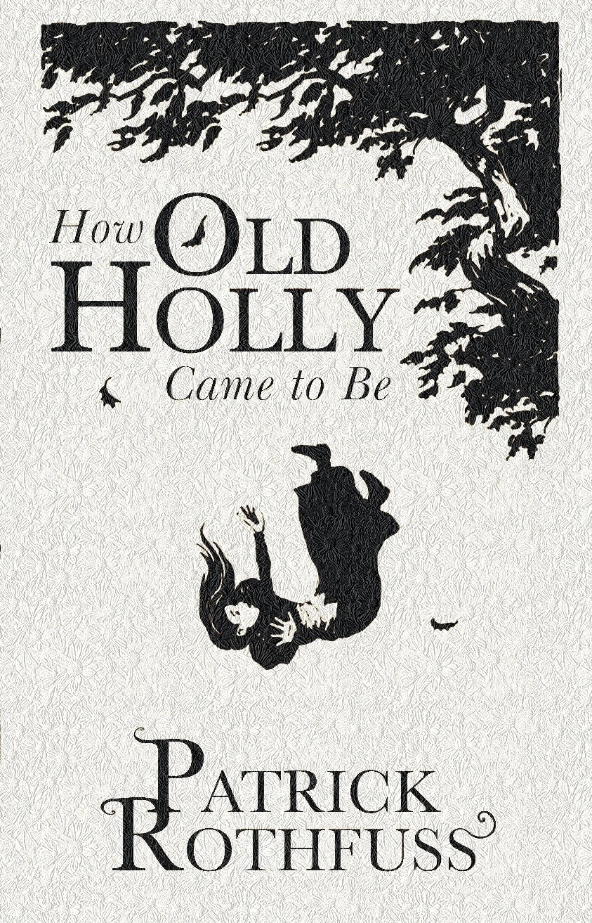 How Old Holly Came to Be | Kingkiller Chronicle Wiki | Fandom