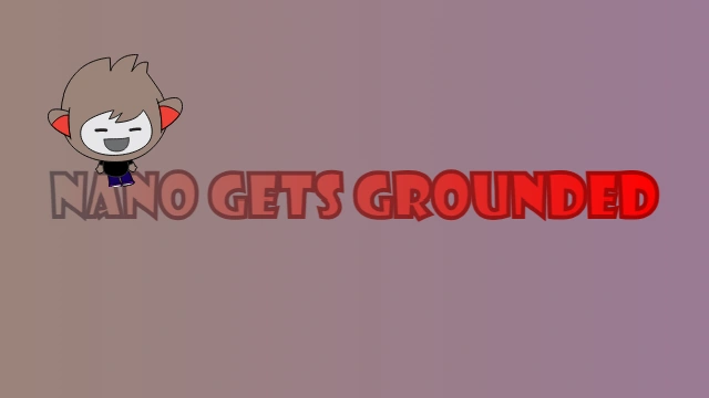 Nano Gets Grounded (João Laboissiere) | Nano Gets Grounded Wiki | Fandom