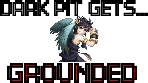 Dark Pit Gets Grounded | Nano Gets Grounded Wiki | Fandom
