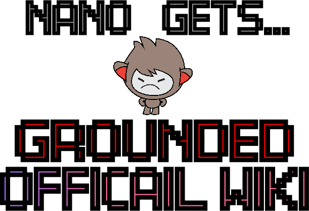 Discuss Everything About Nano Gets Grounded Wiki | Fandom