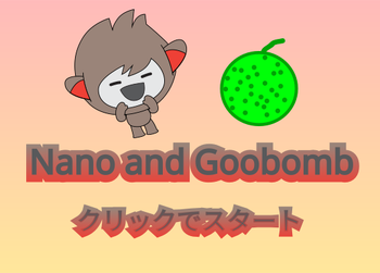 Nano and Goo Bomb (game) | Nano Gets Grounded Wiki | Fandom