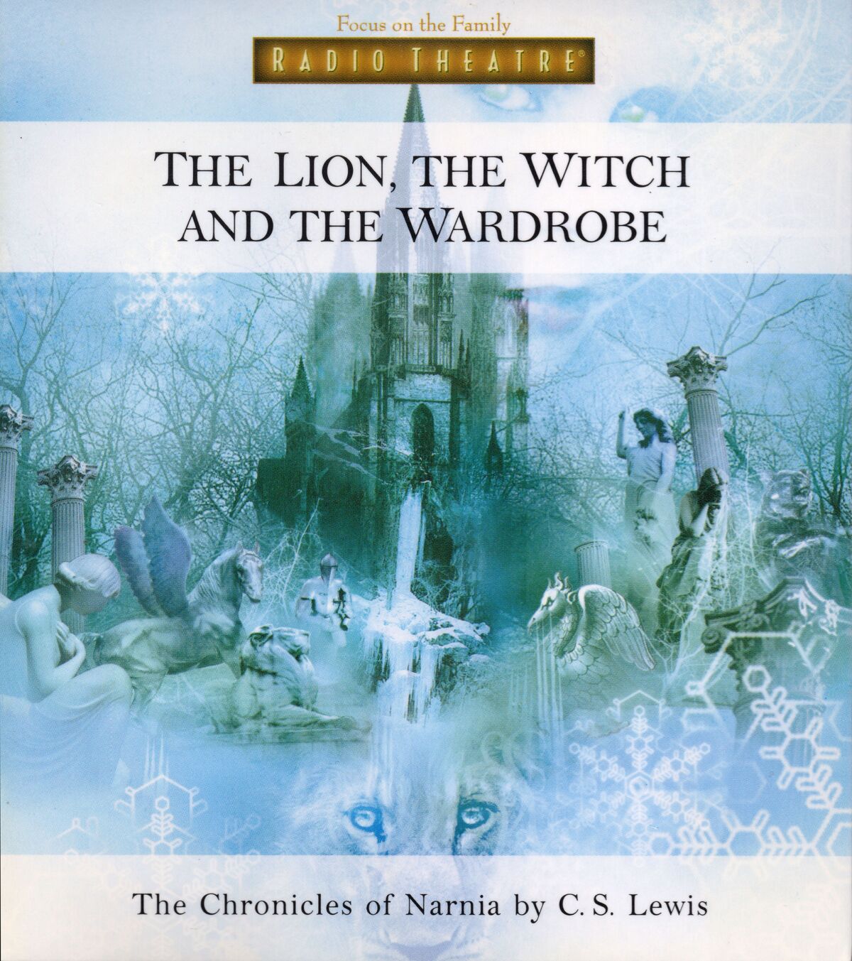 The Lion, the Witch, and the Wardrobe (Focus on the Family Radio ...