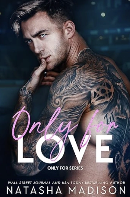 Only For Love | Natasha Madison Wiki | Fandom