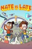 Nate Is Late Wiki | Fandom