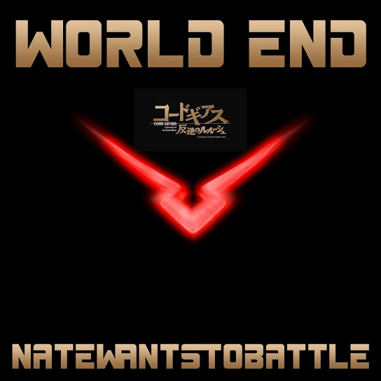 World End - Single | NateWantsToBattle Wiki | Fandom