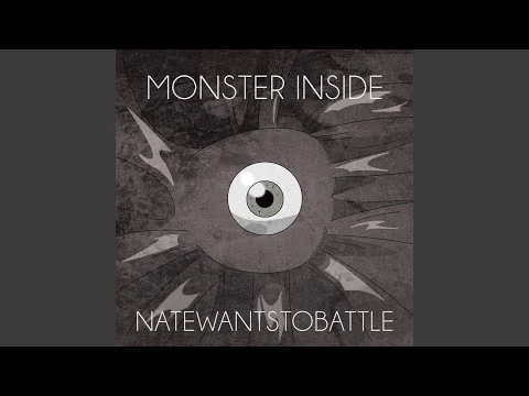 Monster Inside (slowed + reverb) | NateWantsToBattle Wiki | Fandom