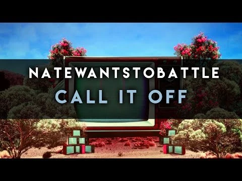 Call It Off | NateWantsToBattle Wiki | Fandom