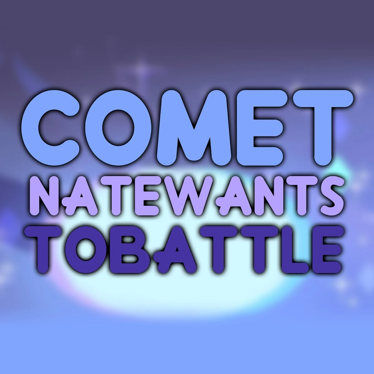 Comet - Single | NateWantsToBattle Wiki | Fandom