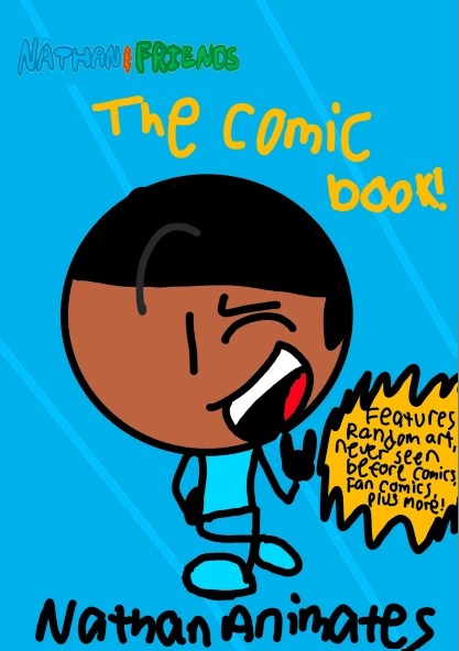 Nathan and Friends: The Comic Book | Nathan And Friends Wiki | Fandom
