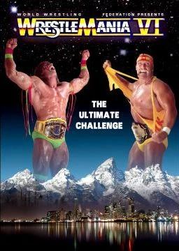 WrestleMania 6: the Ultimate Challenge | Nathan's world Wiki | Fandom