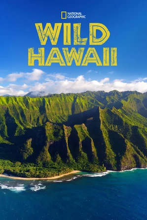 Wild Hawaii | National Geographic (Worldwide) Wiki | Fandom