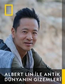 Albert Lin ile Antik Dünyanın Gizemleri | National Geographic Wikia ...