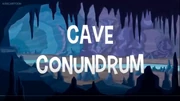 Cave Conundrum | Nature Cat Wikia | Fandom