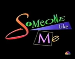 Someone Like Me | NBC Wiki | Fandom