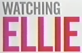 Watching Ellie | NBC Archives Wiki | Fandom