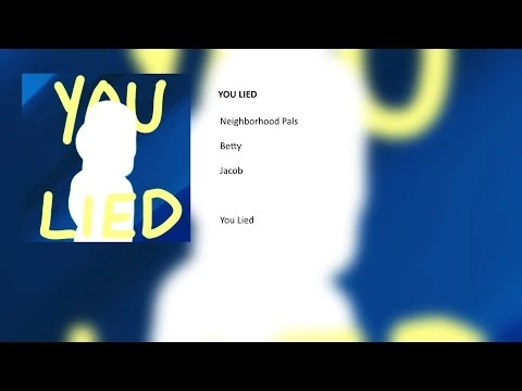 You Lied | Neighborhood Pals Wiki | Fandom