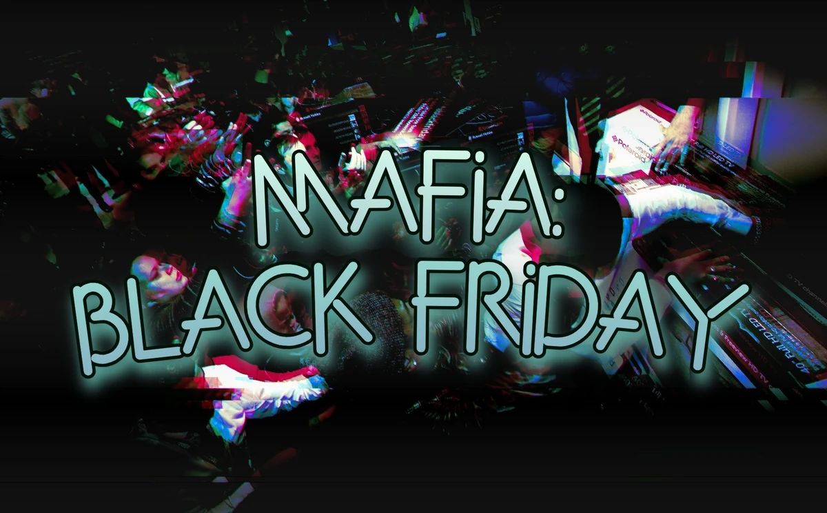 Mafia: Black Friday | Nemoolvee Reality Wiki | Fandom