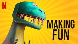 Making Fun | Netflix Wiki | Fandom