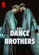 Dance Brothers | Netflix Wiki | Fandom
