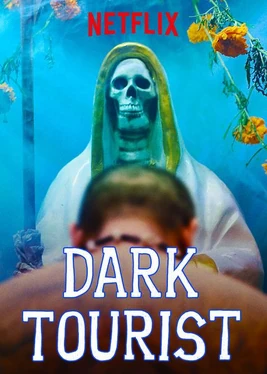 Dark Tourist | Netflix Wiki | Fandom