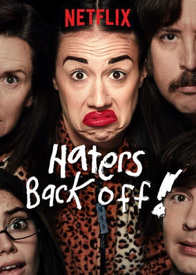 Haters Back Off | Netflix Wiki | Fandom