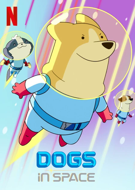 Dogs in Space | Netflix Wiki | Fandom