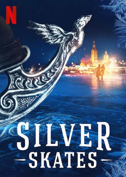 Silver Skates | Netflix Wiki | Fandom