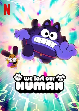 We Lost Our Human | Netflix Wiki | Fandom