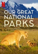 Our Great National Parks | Netflix Wiki | Fandom