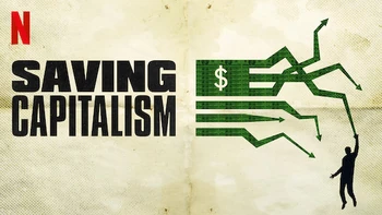 Saving Capitalism | Netflix Wiki | Fandom