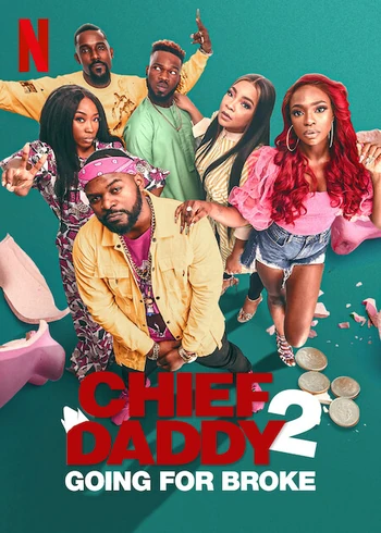 Chief Daddy 2 - Going for Broke | Netflix Wiki | Fandom