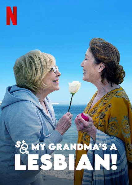 So My Grandmas A Lesbian Netflix Wiki Fandom