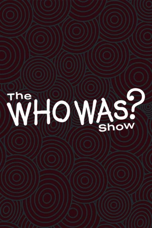 The Who Was? Show | Netflix Wiki | Fandom