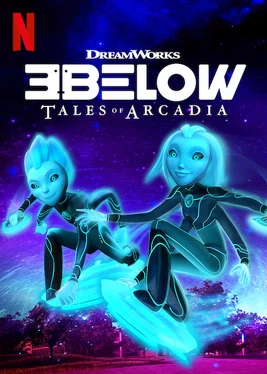 3Below: Tales of Arcadia | Netflix Wiki | Fandom