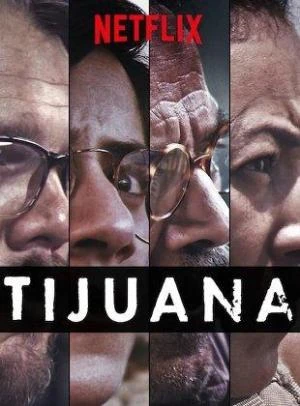 Tijuana | Netflix Wiki | Fandom
