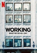 Working: What We Do All Day | Netflix Wiki | Fandom