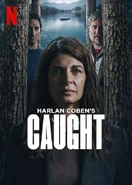 Caught | Netflix Wiki | Fandom