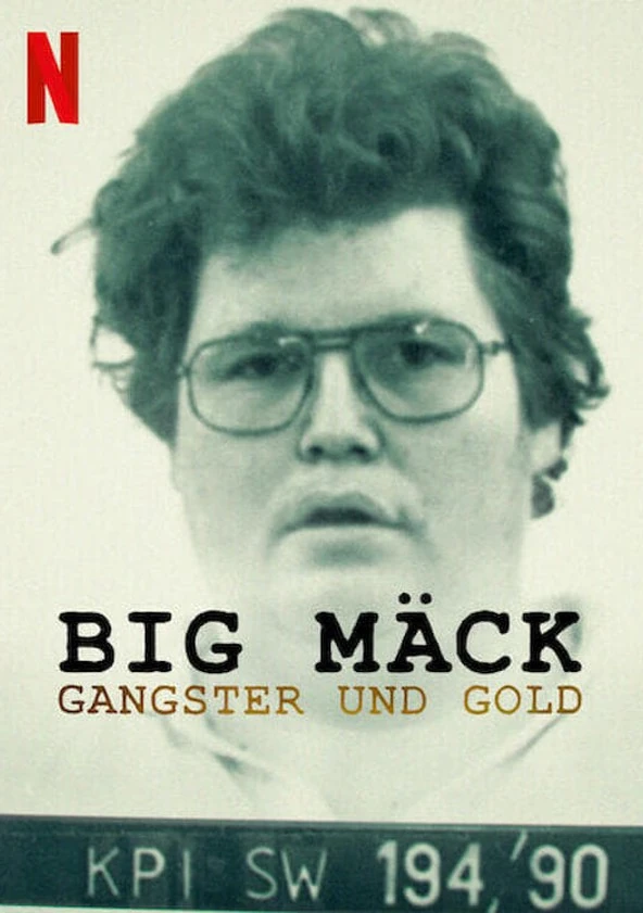 Big Mäck: Gangsters and Gold | Netflix Wiki | Fandom