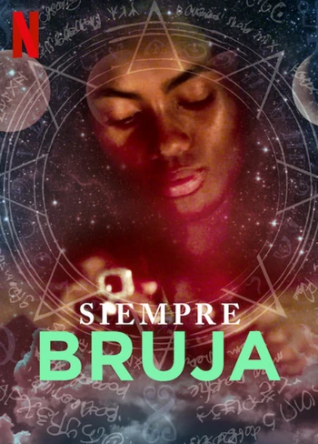 Siempre bruja | Netflix Wiki | Fandom