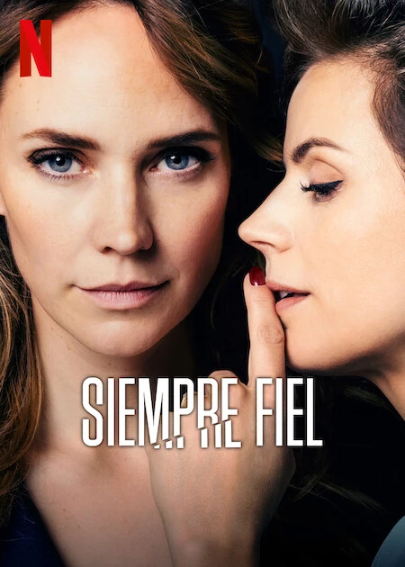 Siempre fiel | Netflix Wiki | Fandom