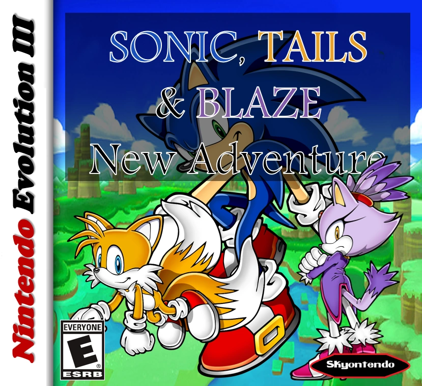 Sonic, Tails & Blaze New Adventure | Fantendo Wiki | Fandom