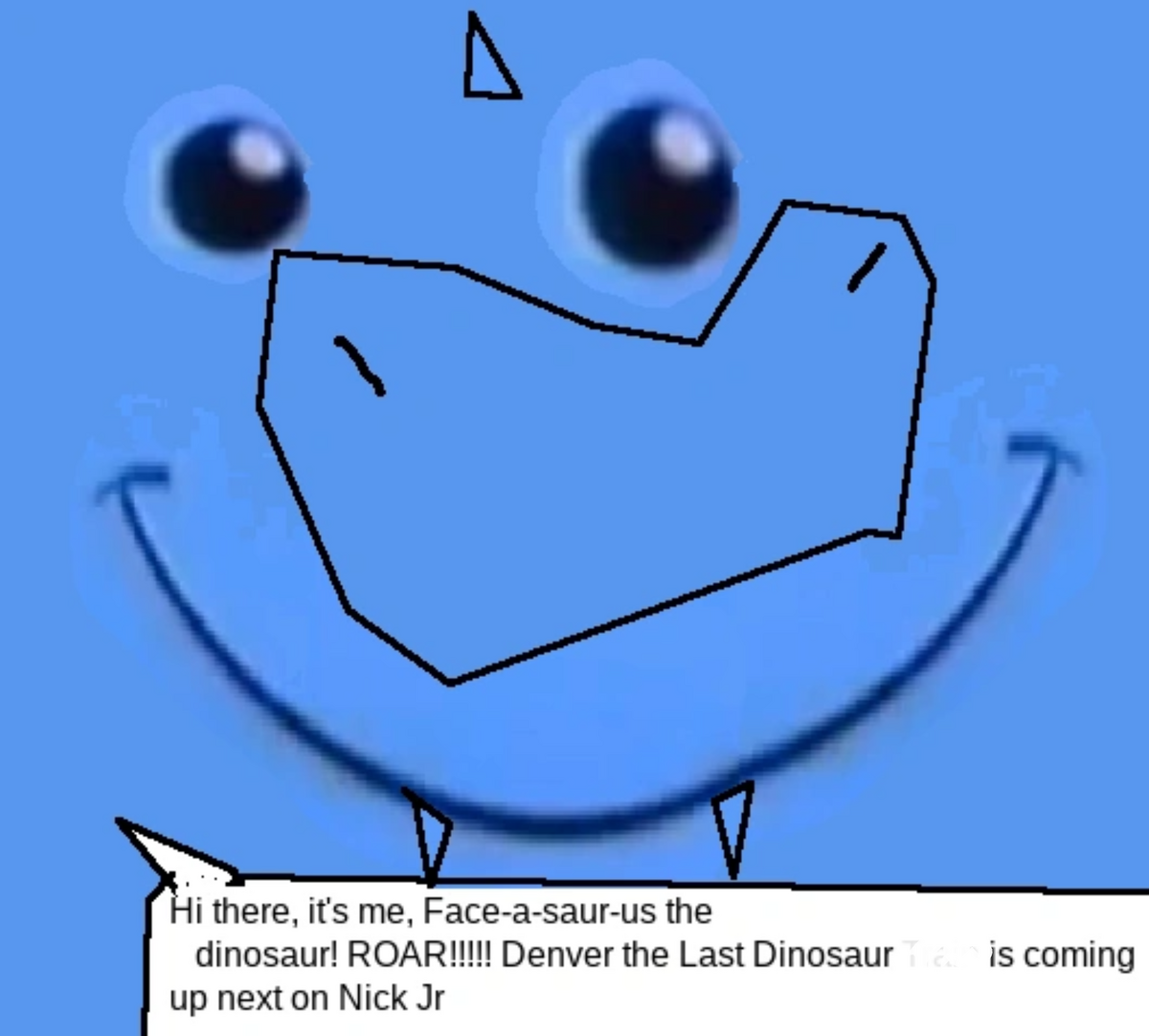 Face Introduces Denver The Last Dinosaur And You New Ideas By Matt